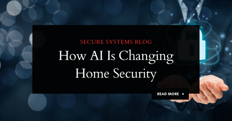How AI Is Changing Home Security – Secure Systems